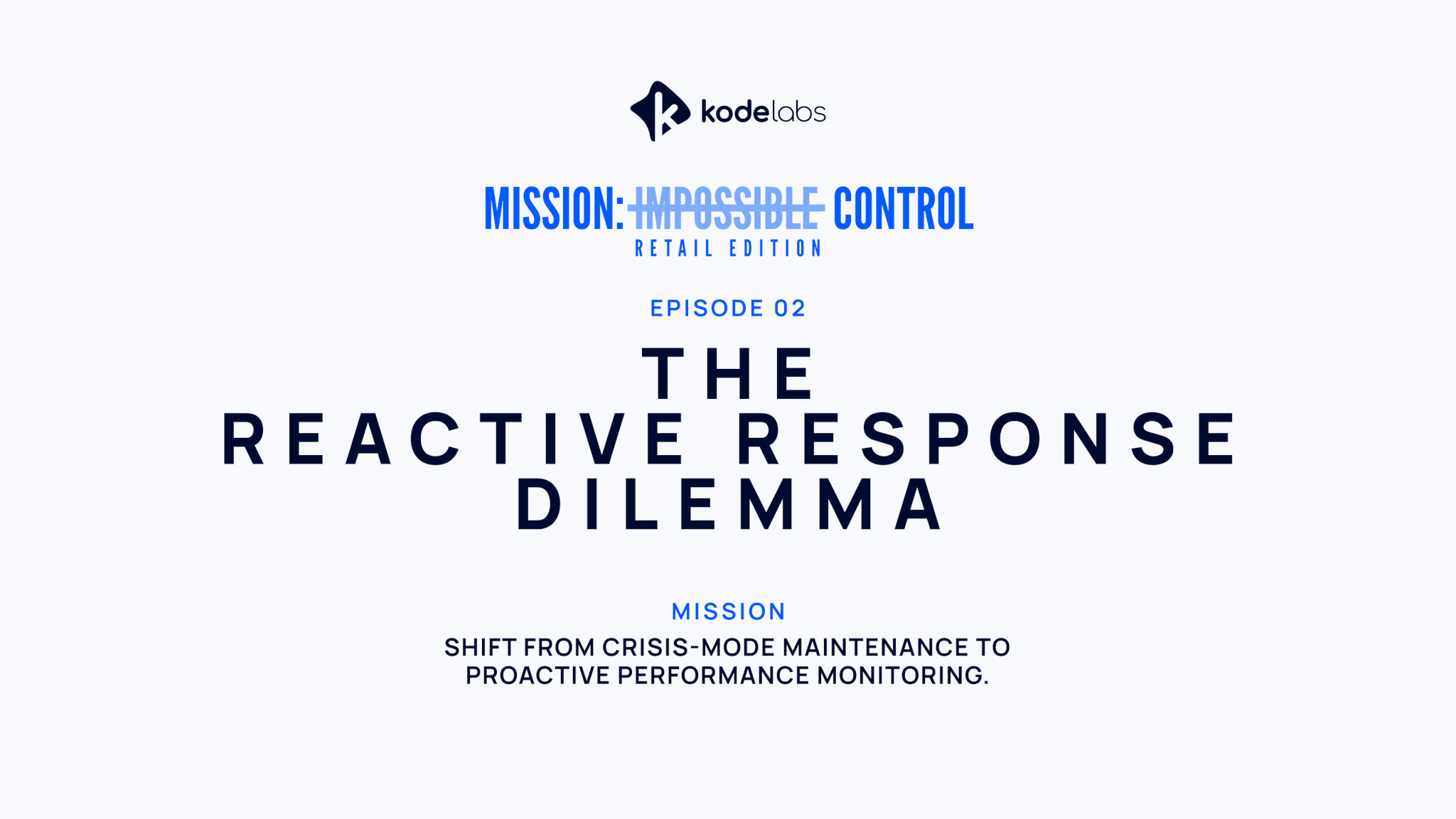 The Reactive Response Dilemma - KODE Labs