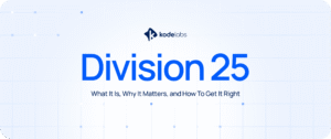 Division 25: What It Is, Why It Matters, and How To Get It Right - KODE ...